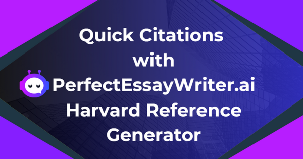Quick Citations with PerfectEssayWriter.ai Harvard Reference Generator ...