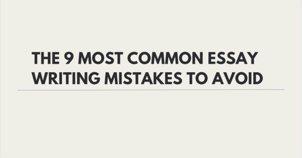 The 9 Most Common Essay Writing Mistakes to Avoid – Crextio.com